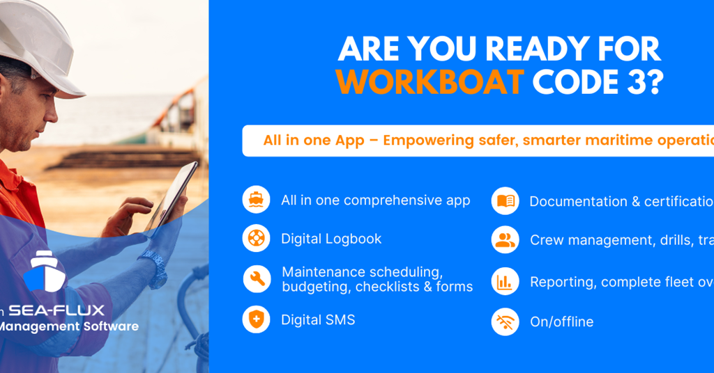 With Sea-Flux, Safety Management Compliance is a breeze! Workboat Code 3 – Is your fleet ready ...
